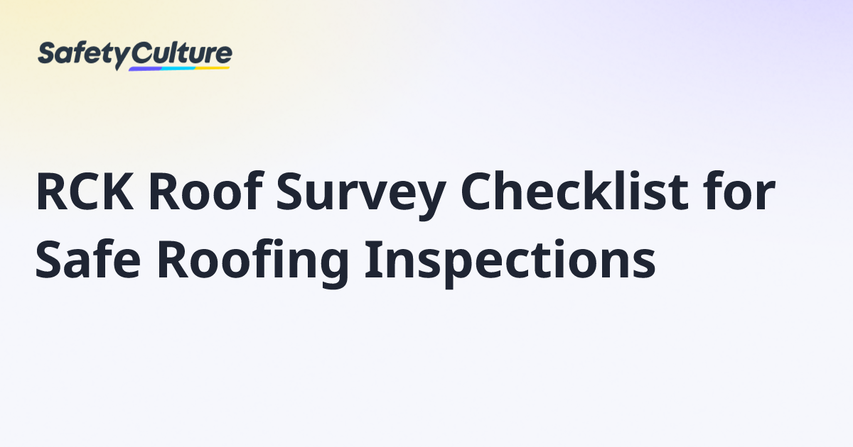 RCK Roof Survey Checklist for Safe Roofing Inspections | Free Template