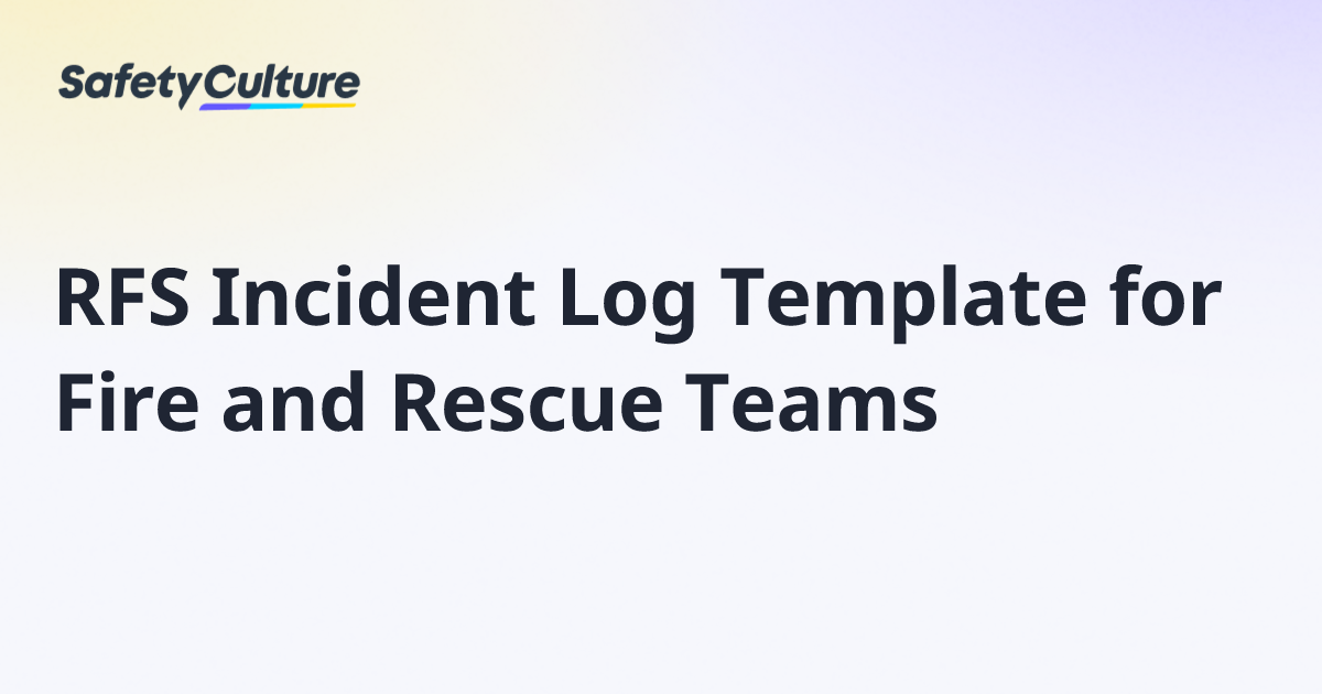RFS Incident Log Template for Fire and Rescue Teams | Free Template