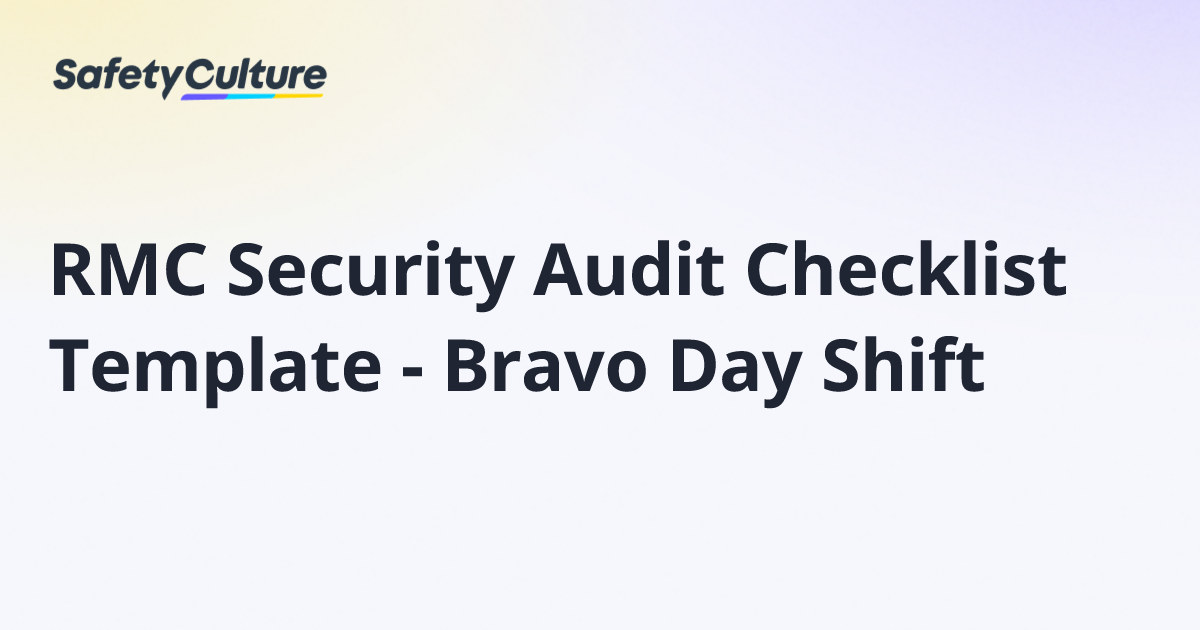 RMC Security Audit Checklist Template - Bravo Day Shift | Free Template
