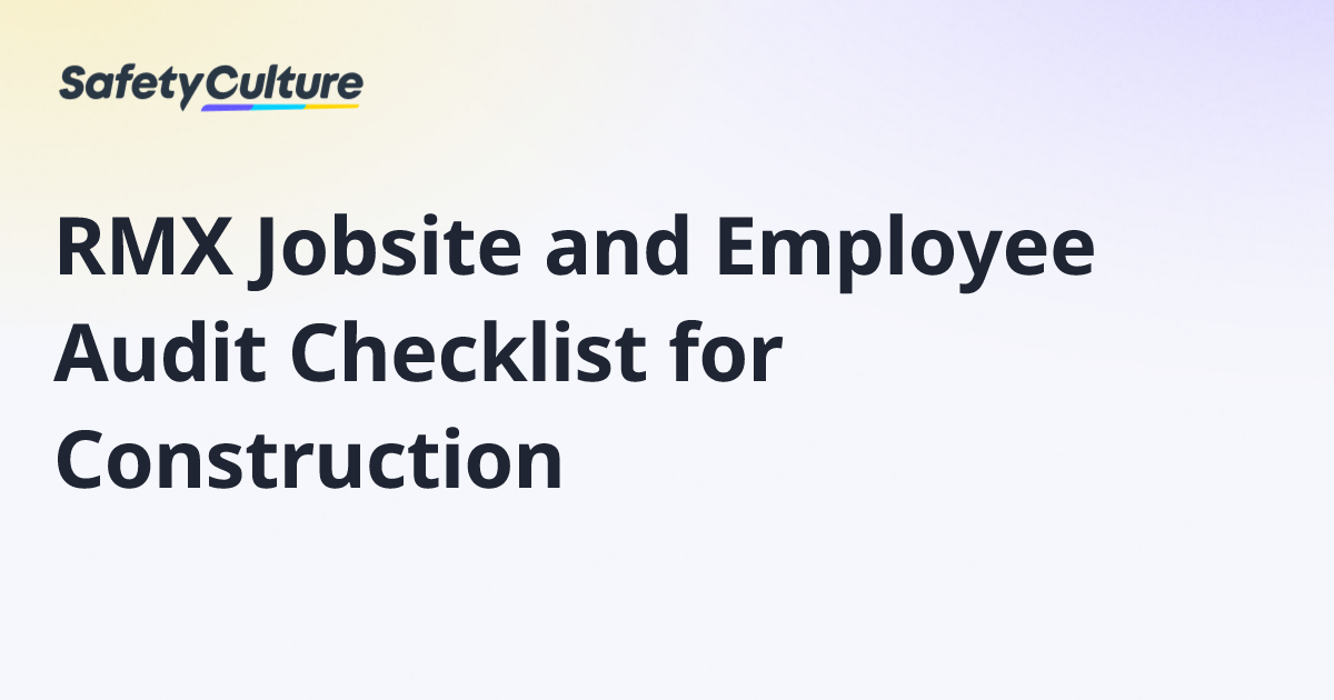 RMX Jobsite and Employee Audit Checklist for Construction | Free Template
