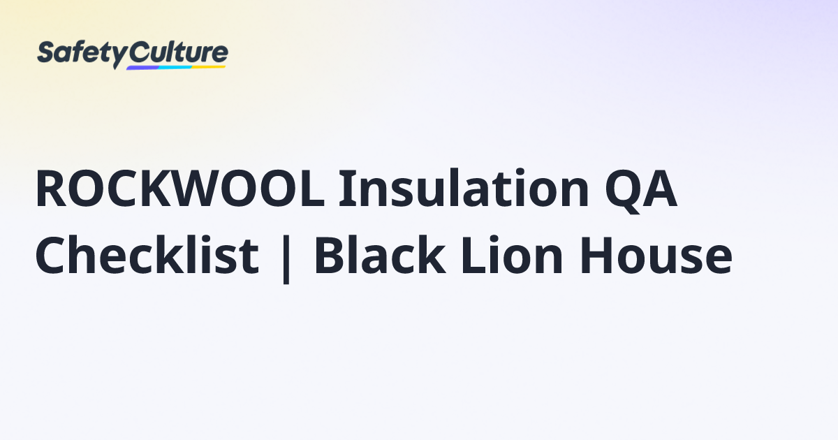 ROCKWOOL Insulation QA Checklist | Black Lion House | Free Template