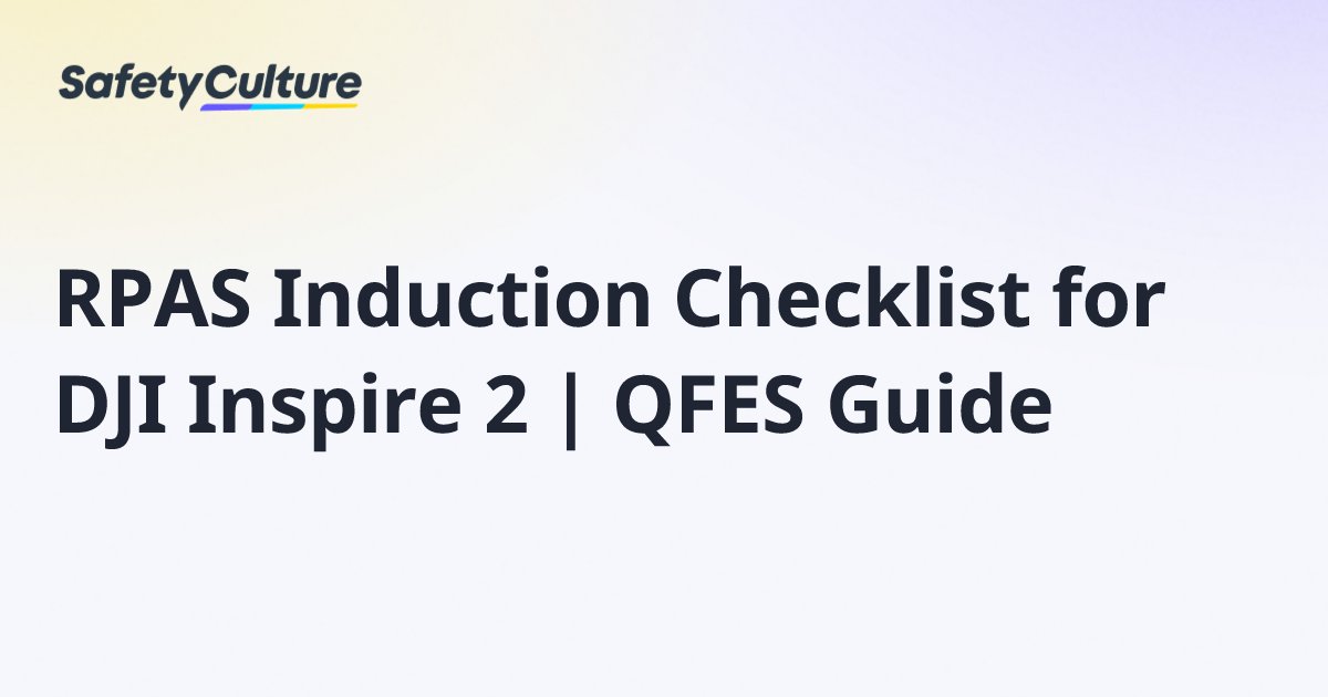 RPAS Induction Checklist for DJI Inspire 2 | QFES Guide | Free Template