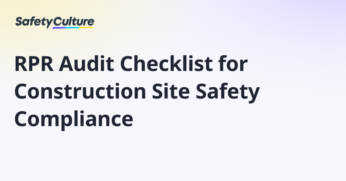 RPR Audit Checklist for Construction Site Safety Compliance | Free Template