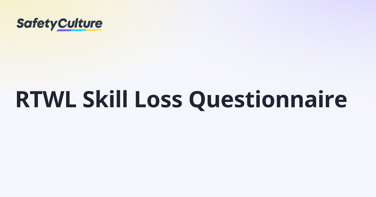 RTWL Skill Loss Questionnaire | Free Template