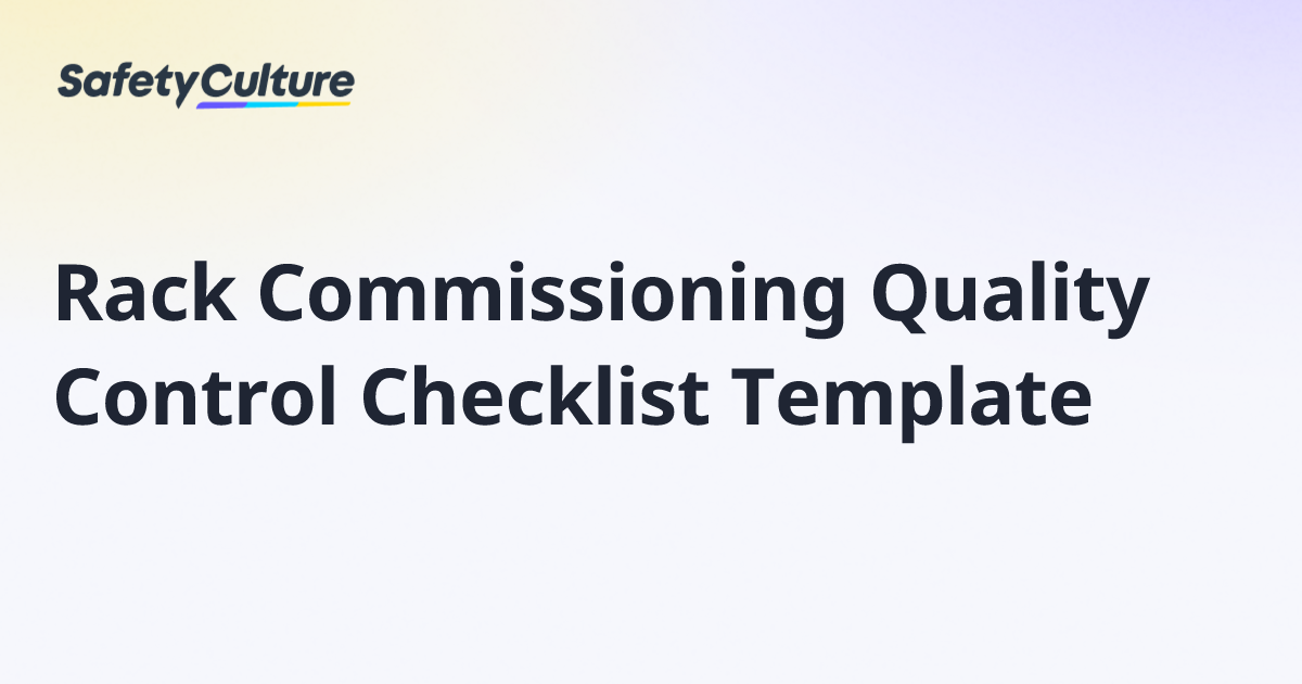 Rack Commissioning Quality Control Checklist Template | Free Template