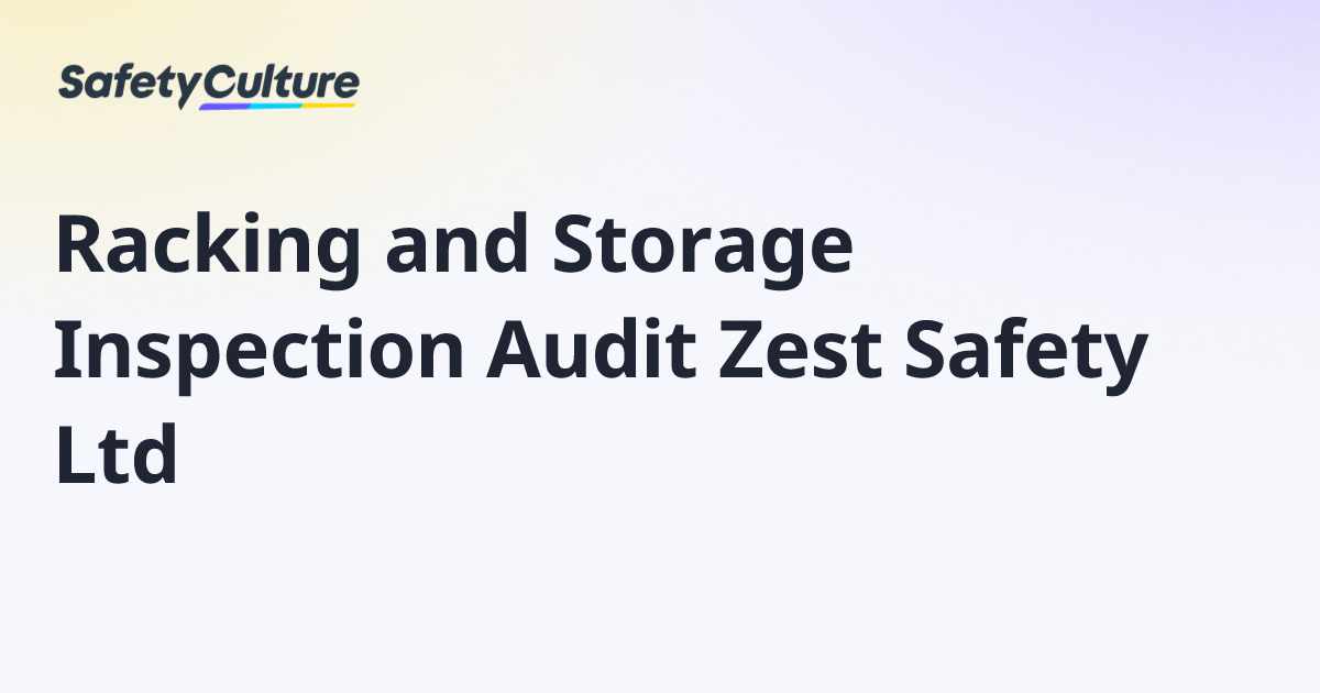 Racking and Storage Inspection Audit Zest Safety Ltd | Free Template