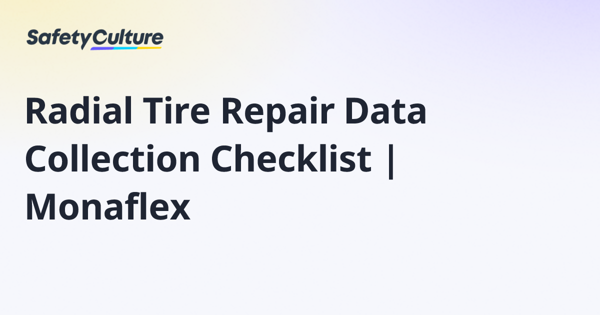Radial Tire Repair Data Collection Checklist | Monaflex | Free Template