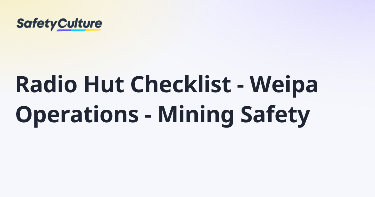 Radio Hut Checklist - Weipa Operations - Mining Safety | Free Template