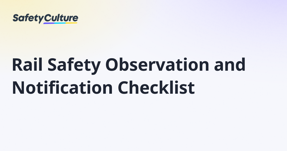 Rail Safety Observation and Notification Checklist | Free Template