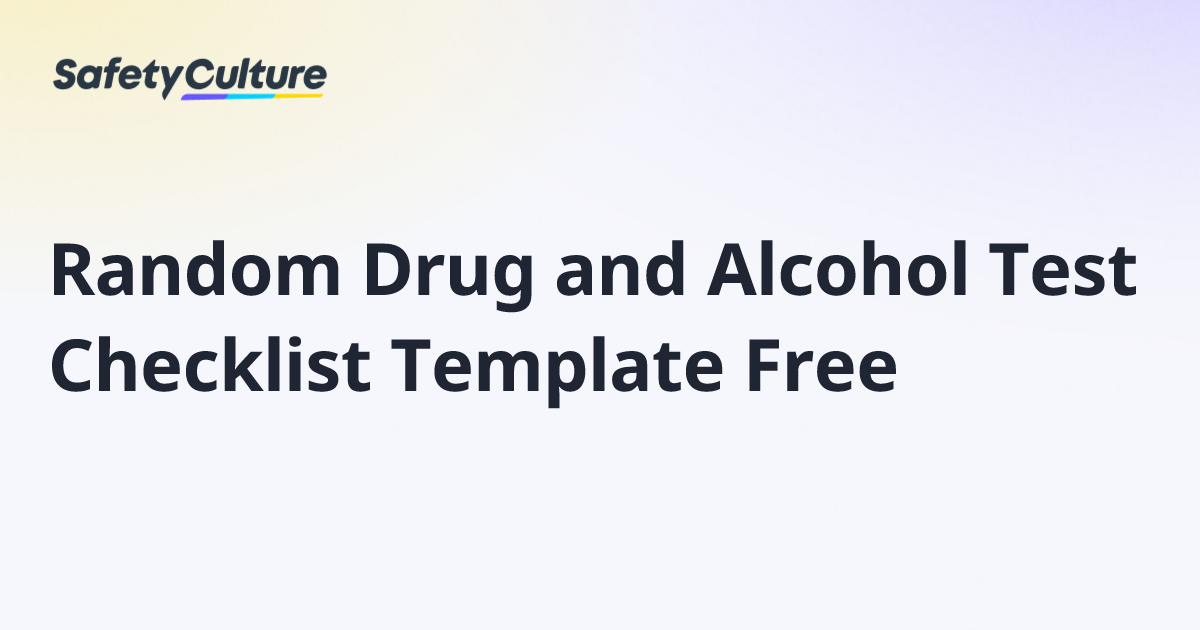 Random Drug and Alcohol Test Checklist Template Free | Free Template