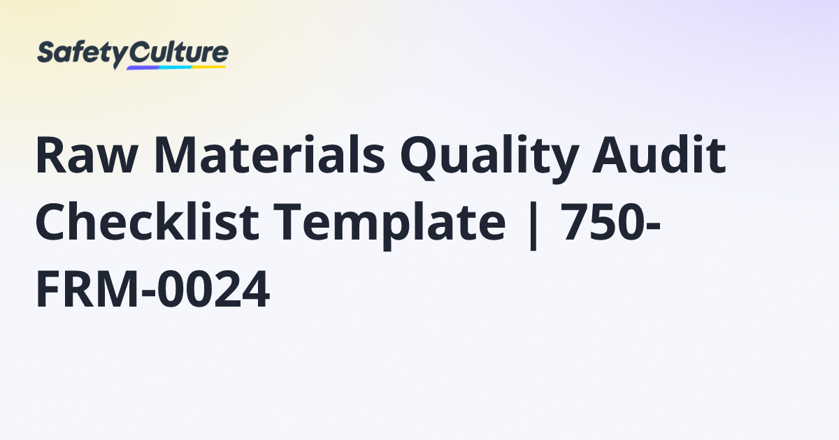Raw Materials Quality Audit Checklist Template | 750-FRM-0024 | Free ...