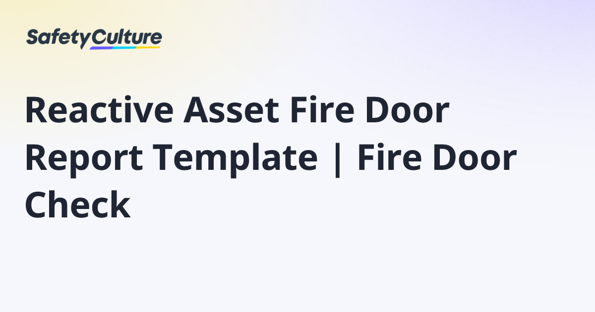 Reactive Asset Fire Door Report Template | Fire Door Check | Free Template