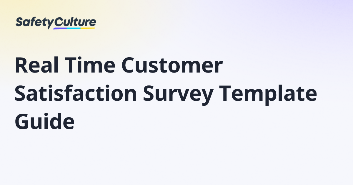 Real Time Customer Satisfaction Survey Template Guide | Free Template