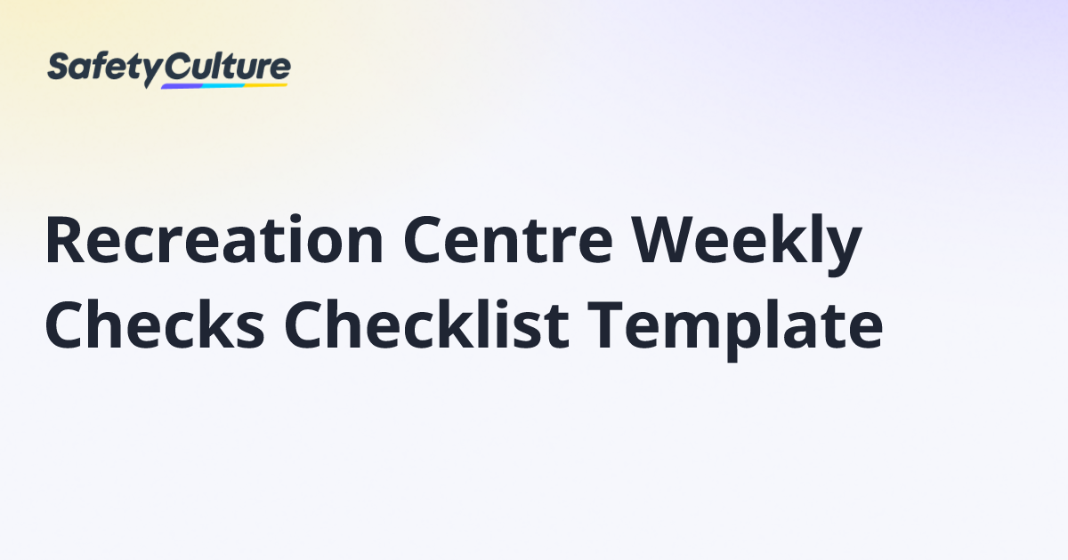 Recreation Centre Weekly Checks Checklist Template | Free Template