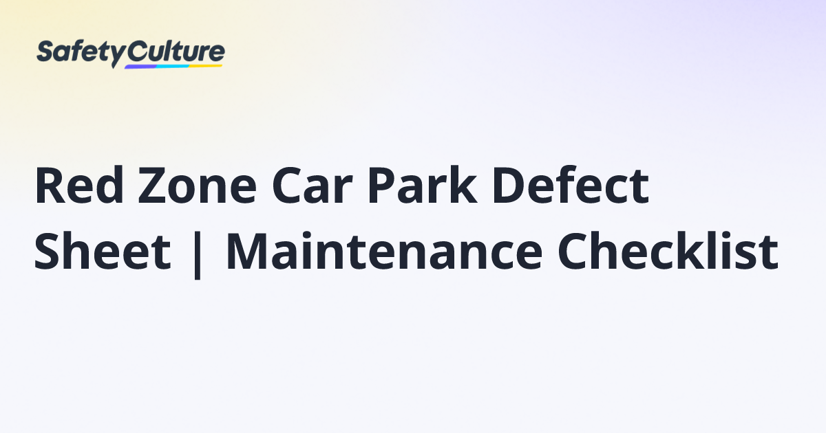 Red Zone Car Park Defect Sheet | Maintenance Checklist | Free Template