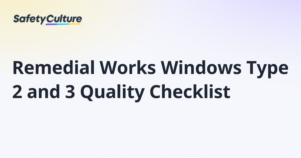 Remedial Works Windows Type 2 and 3 Quality Checklist | Free Template
