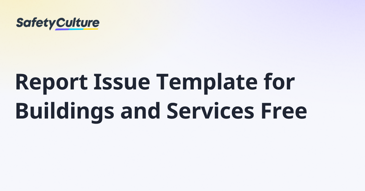 Report Issue Template for Buildings and Services Free | Free Template