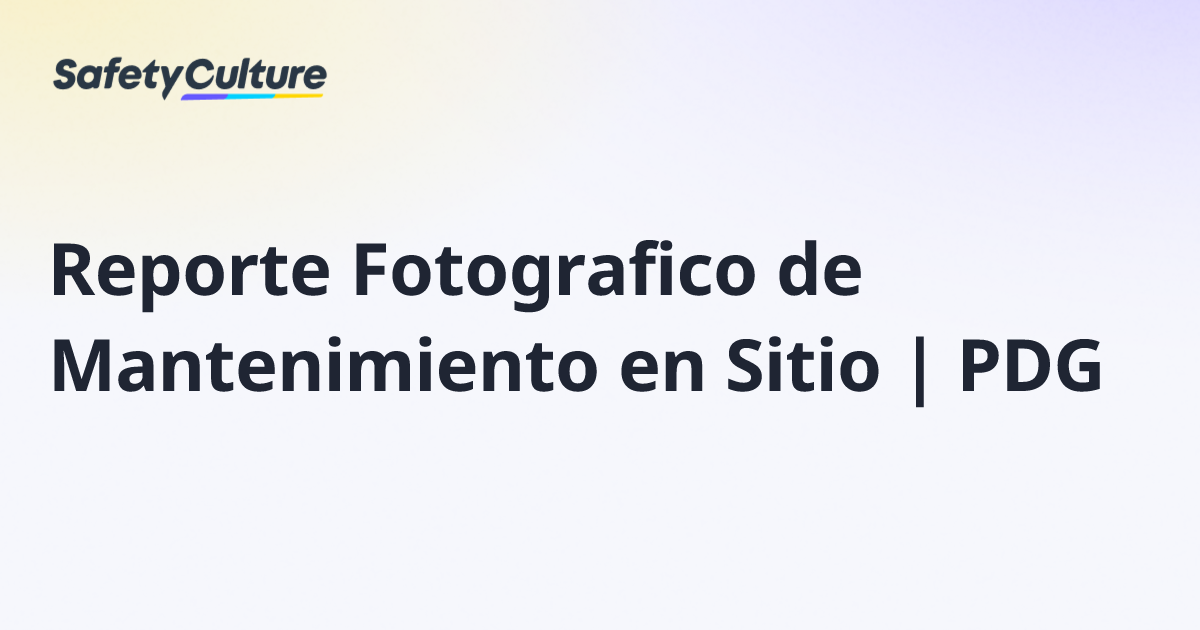 Reporte Fotografico de Mantenimiento en Sitio | PDG | Free Template
