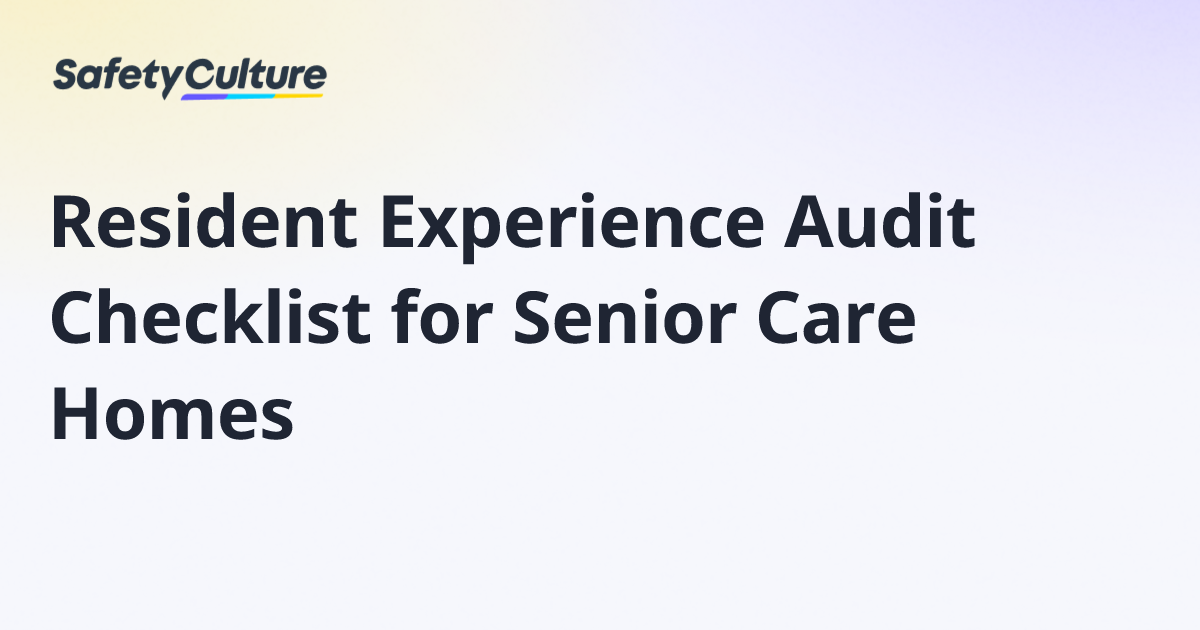 Resident Experience Audit Checklist for Senior Care Homes | Free Template