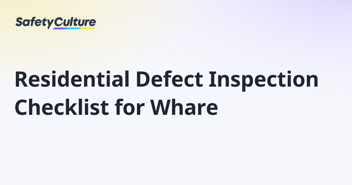 Residential Defect Inspection Checklist for Whare | Free Template