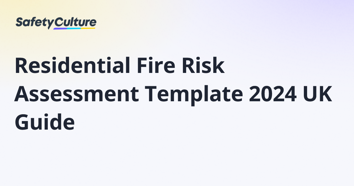Residential Fire Risk Assessment Template 2024 UK Guide | Free Template