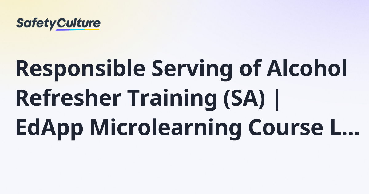 Responsible Serving of Alcohol Refresher Training (SA) | EdApp ...