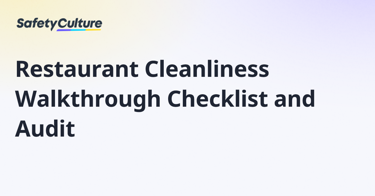 Restaurant Cleanliness Walkthrough Checklist and Audit | Free Template