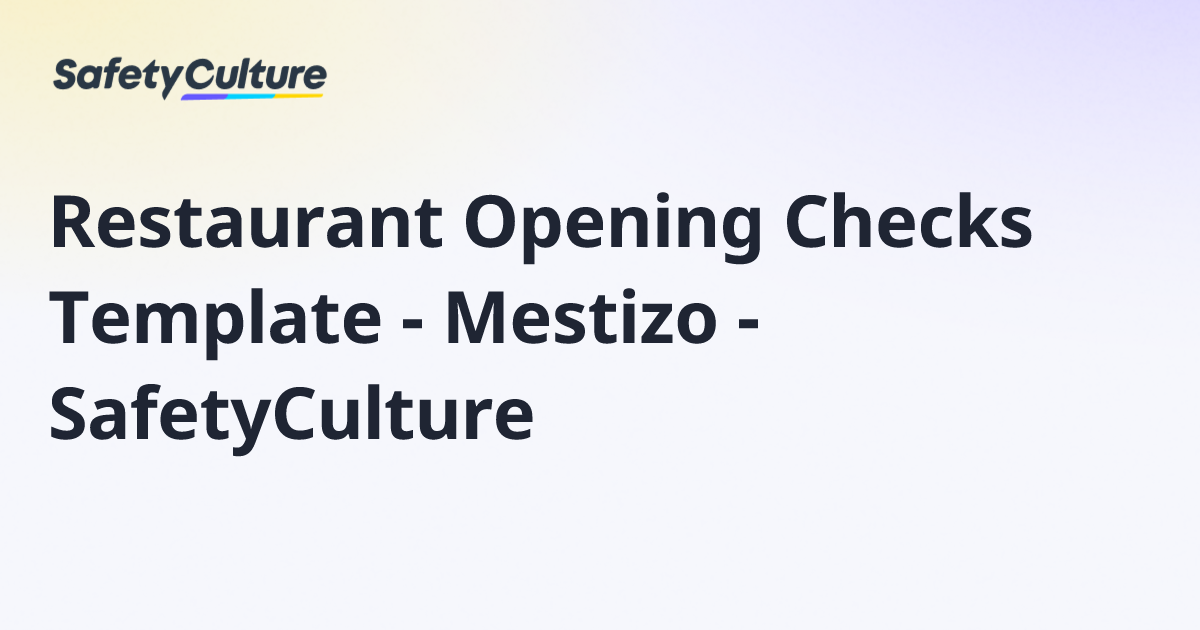 Restaurant Opening Checks Template - Mestizo - SafetyCulture | Free ...