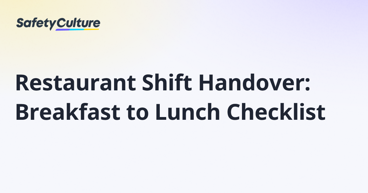 Restaurant Shift Handover: Breakfast to Lunch Checklist | Free Template