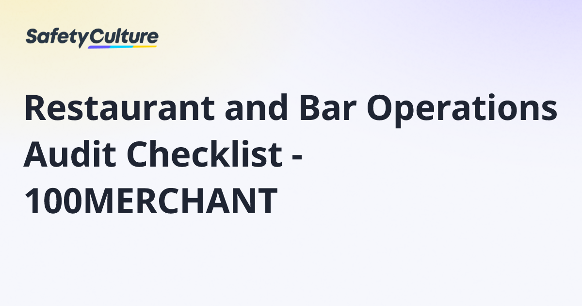 Restaurant and Bar Operations Audit Checklist - 100MERCHANT | Free Template