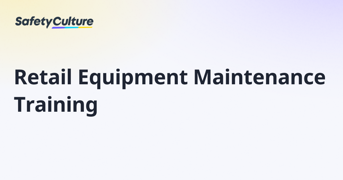 Retail Equipment Maintenance Training | Free Course