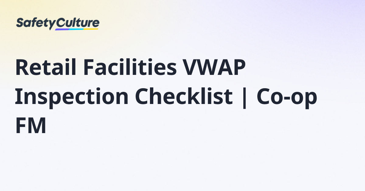 Retail Facilities VWAP Inspection Checklist | Co-op FM | Free Template