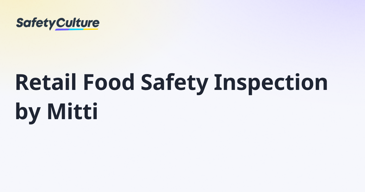 Retail Food Safety Inspection by Mitti | Free Template
