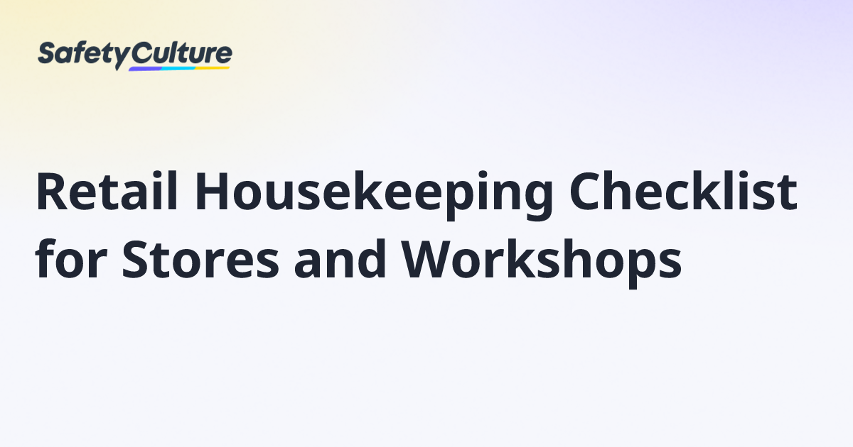 Retail Housekeeping Checklist for Stores and Workshops | Free Template