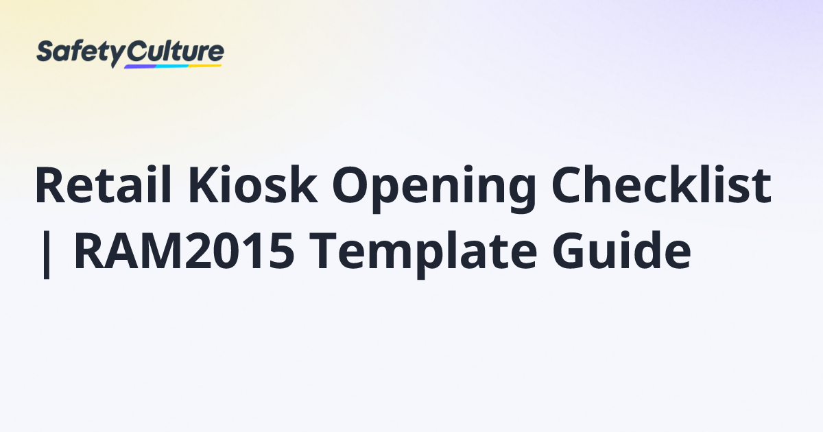 Retail Kiosk Opening Checklist | RAM2015 Template Guide | Free Template