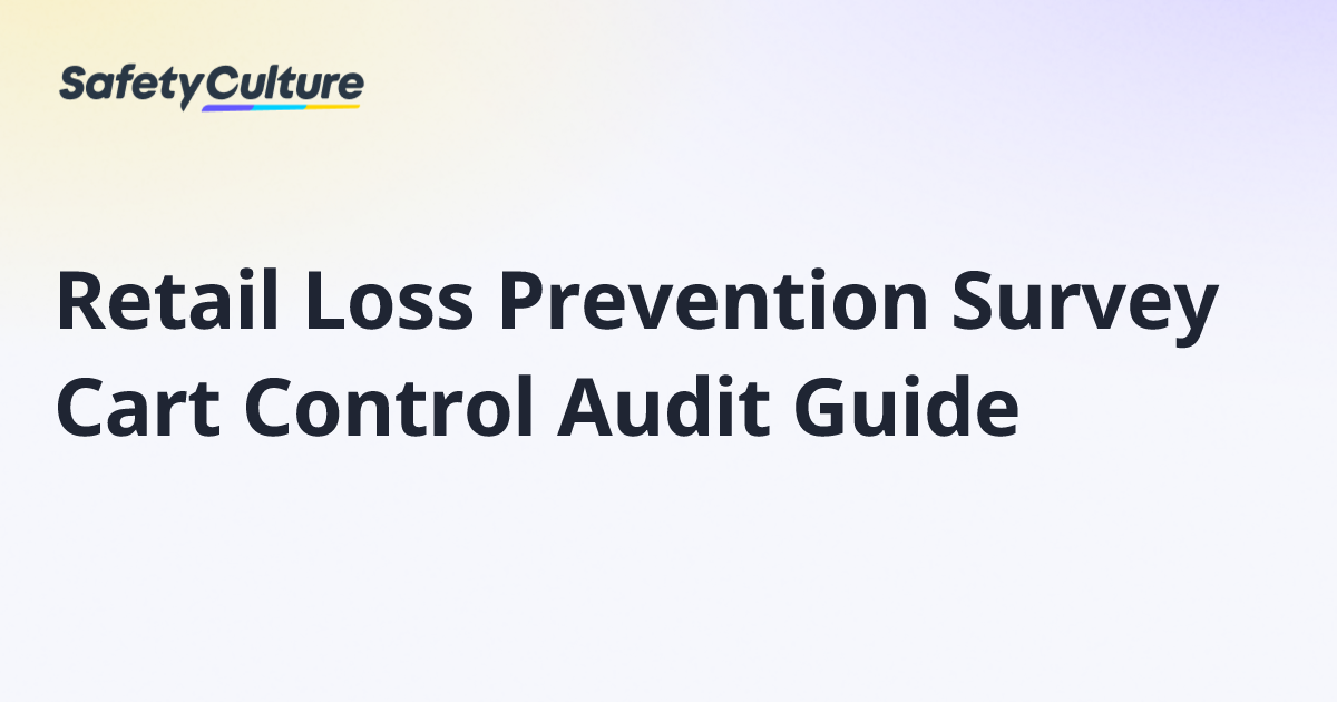 Retail Loss Prevention Survey Cart Control Audit Guide | Free Template