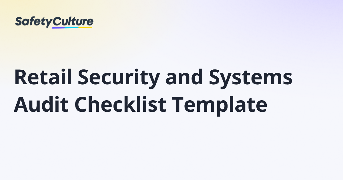 Retail Security and Systems Audit Checklist Template | Free Template