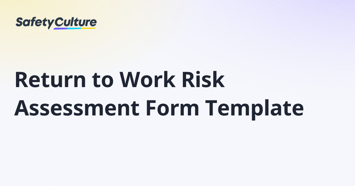 Return to Work Risk Assessment Form Template | Free Template