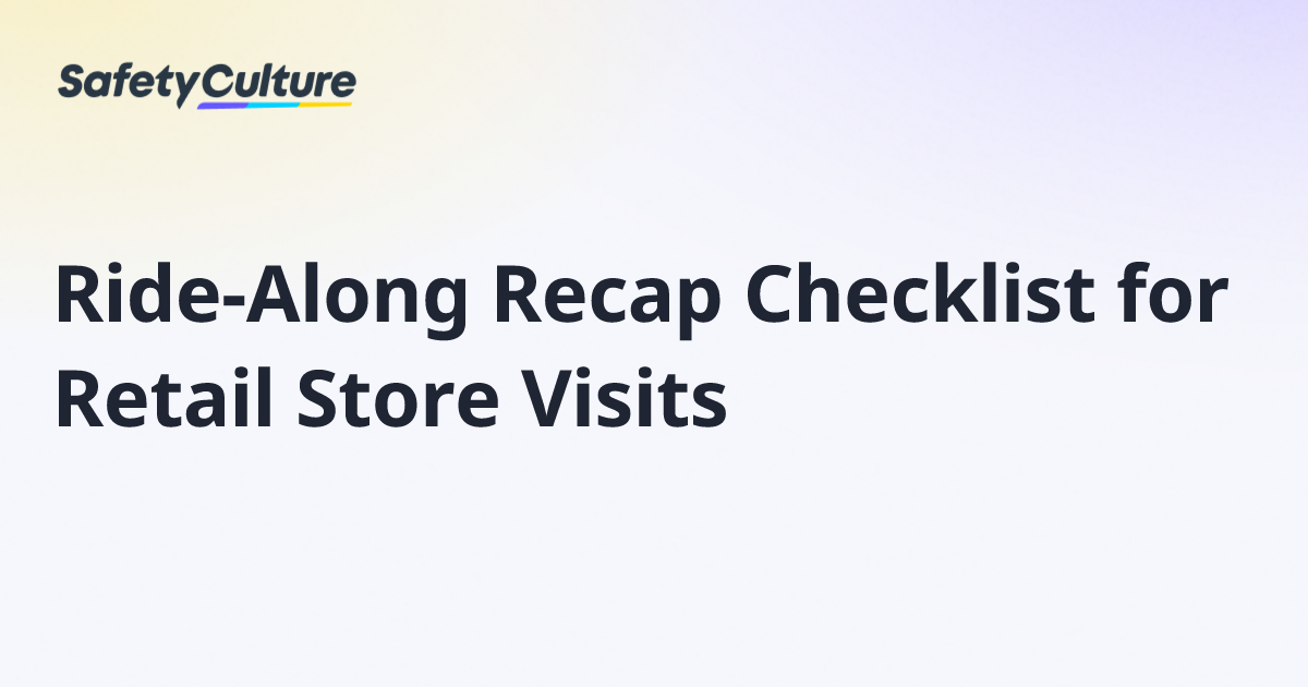 Ride-Along Recap Checklist for Retail Store Visits | Free Template