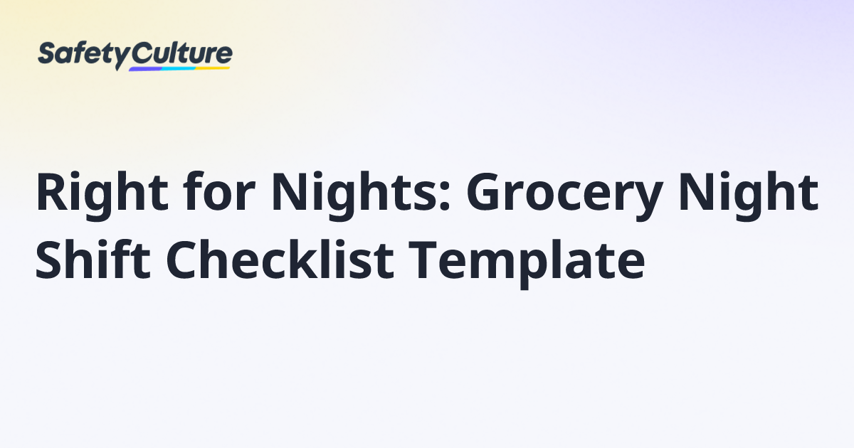 Right for Nights: Grocery Night Shift Checklist Template | Free Template