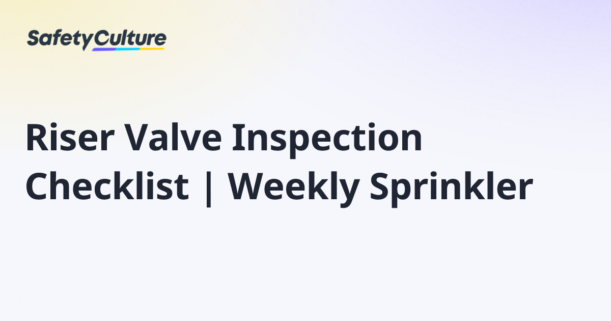 Riser Valve Inspection Checklist | Weekly Sprinkler | Free Template