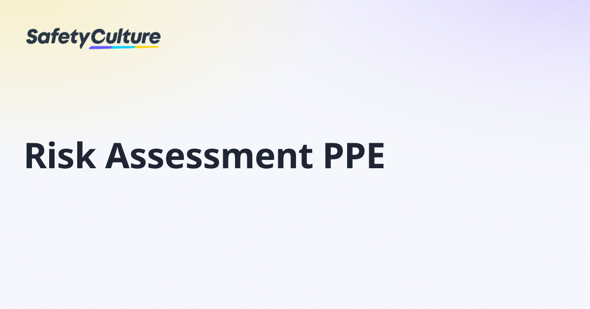 Risk Assessment PPE | Free Template