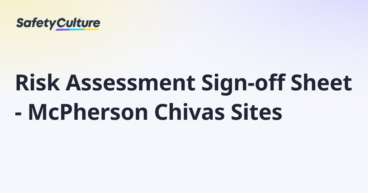 Risk Assessment Sign-off Sheet - McPherson Chivas Sites | Free Template