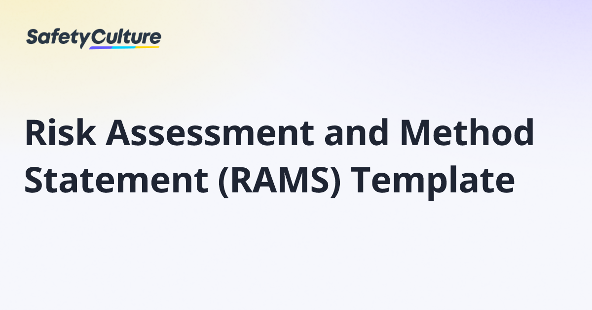 Risk Assessment and Method Statement (RAMS) Template | Free Template