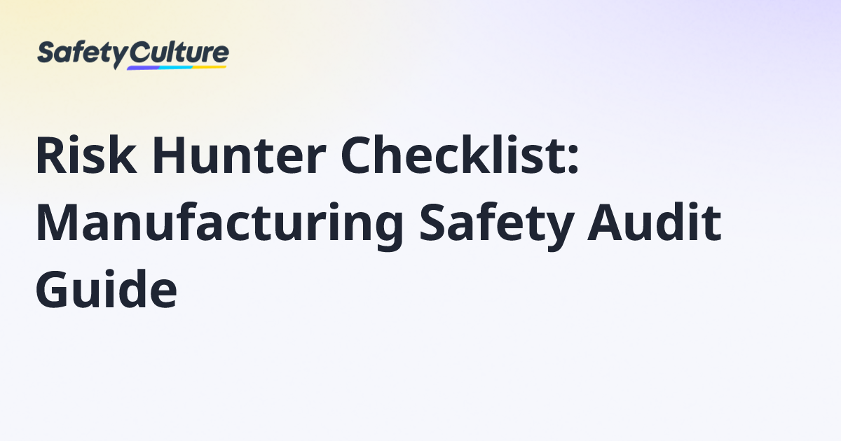 Risk Hunter Checklist: Manufacturing Safety Audit Guide | Free Template