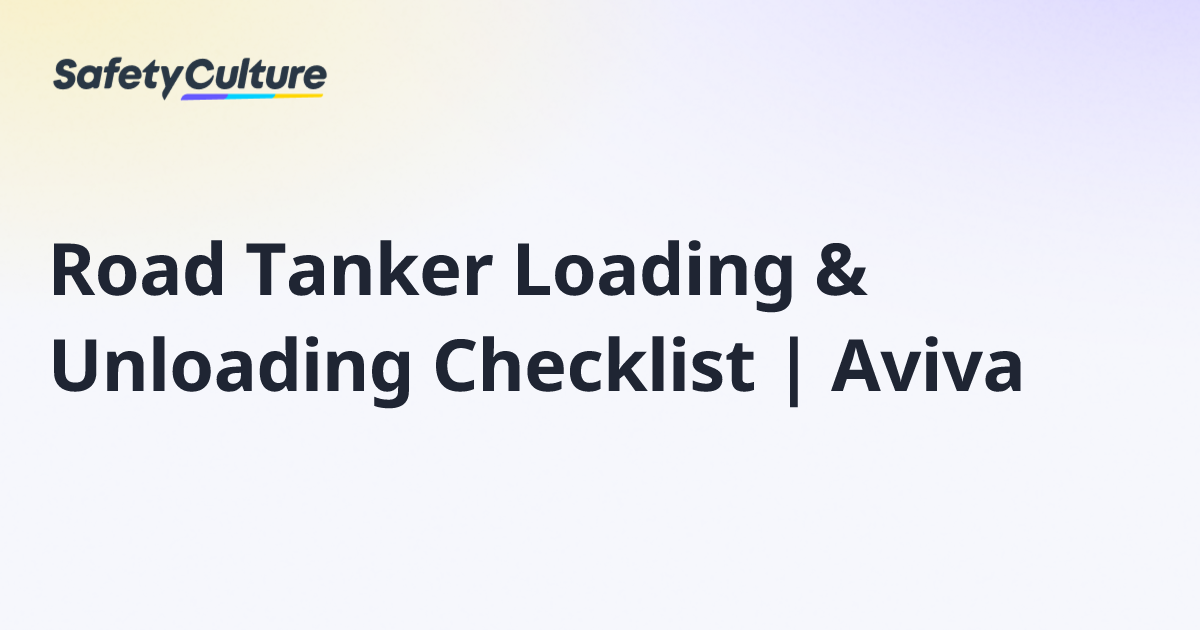 Road Tanker Loading & Unloading Checklist | Aviva | Free Template