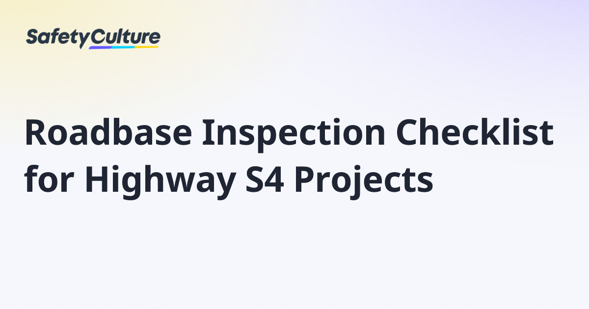 Roadbase Inspection Checklist for Highway S4 Projects | Free Template