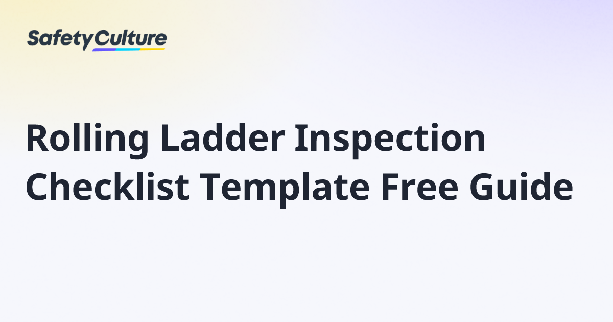 Rolling Ladder Inspection Checklist Template Free Guide | Free Template