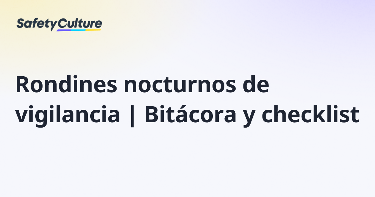 Rondines nocturnos de vigilancia | Bitácora y checklist | Free Template