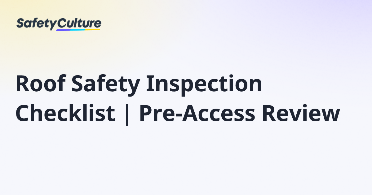 Roof Safety Inspection Checklist | Pre-Access Review | Free Template